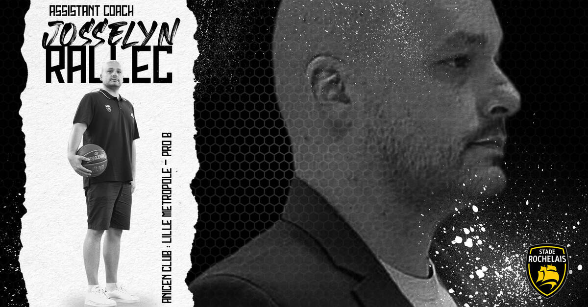 Josselyn Rallec, nouvel assistant coach ! | Stade Rochelais Basket
